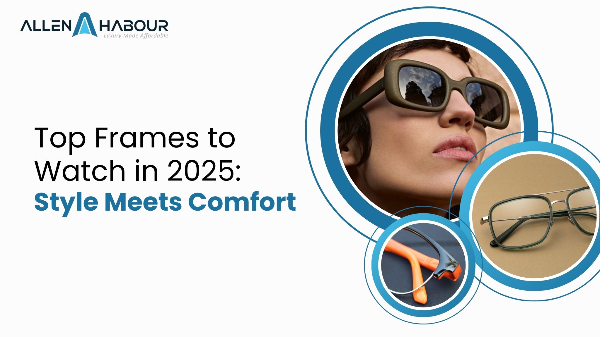 Top Frames in 2025: Style Meets Comfort | Allen and Habour